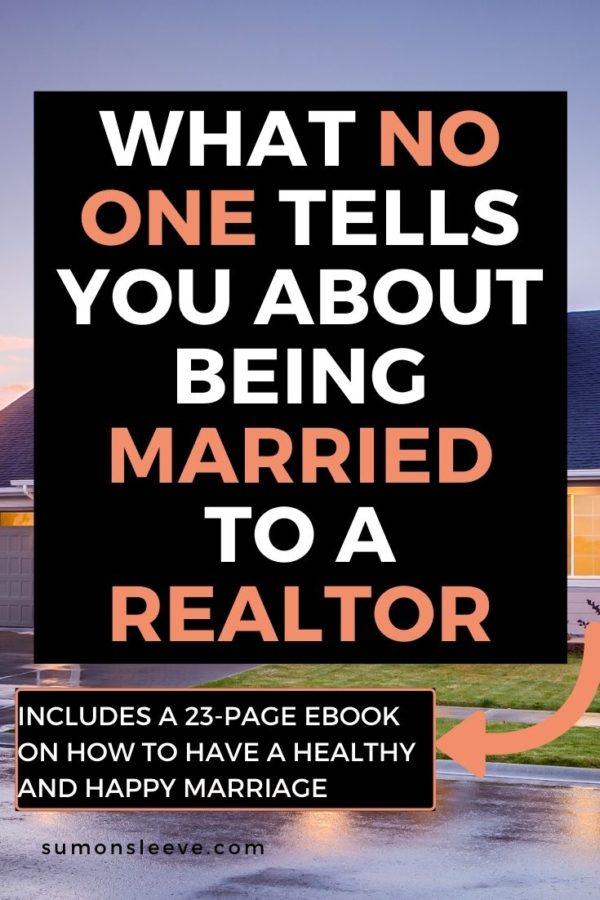 What No One Tells You About Being Married To A Realtor (6-minute read ...